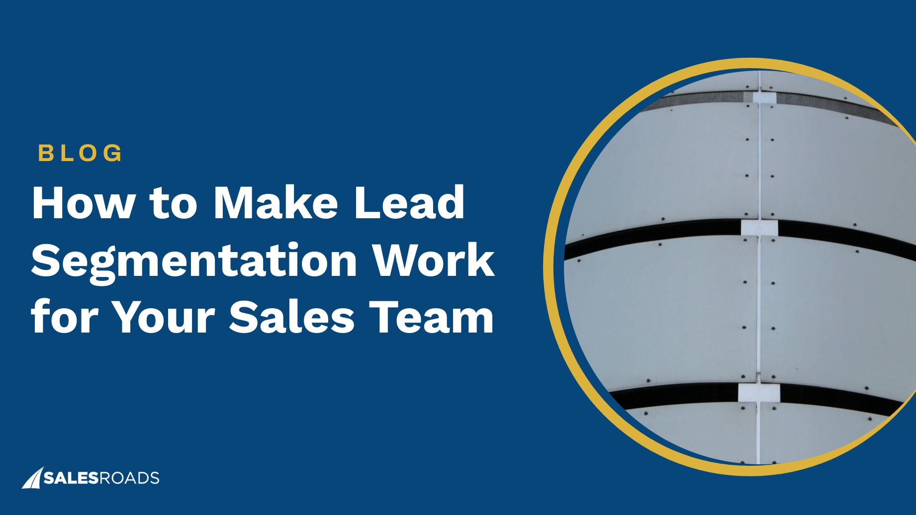 How to Segment B2B Leads and Shorten Your Sales Cycle