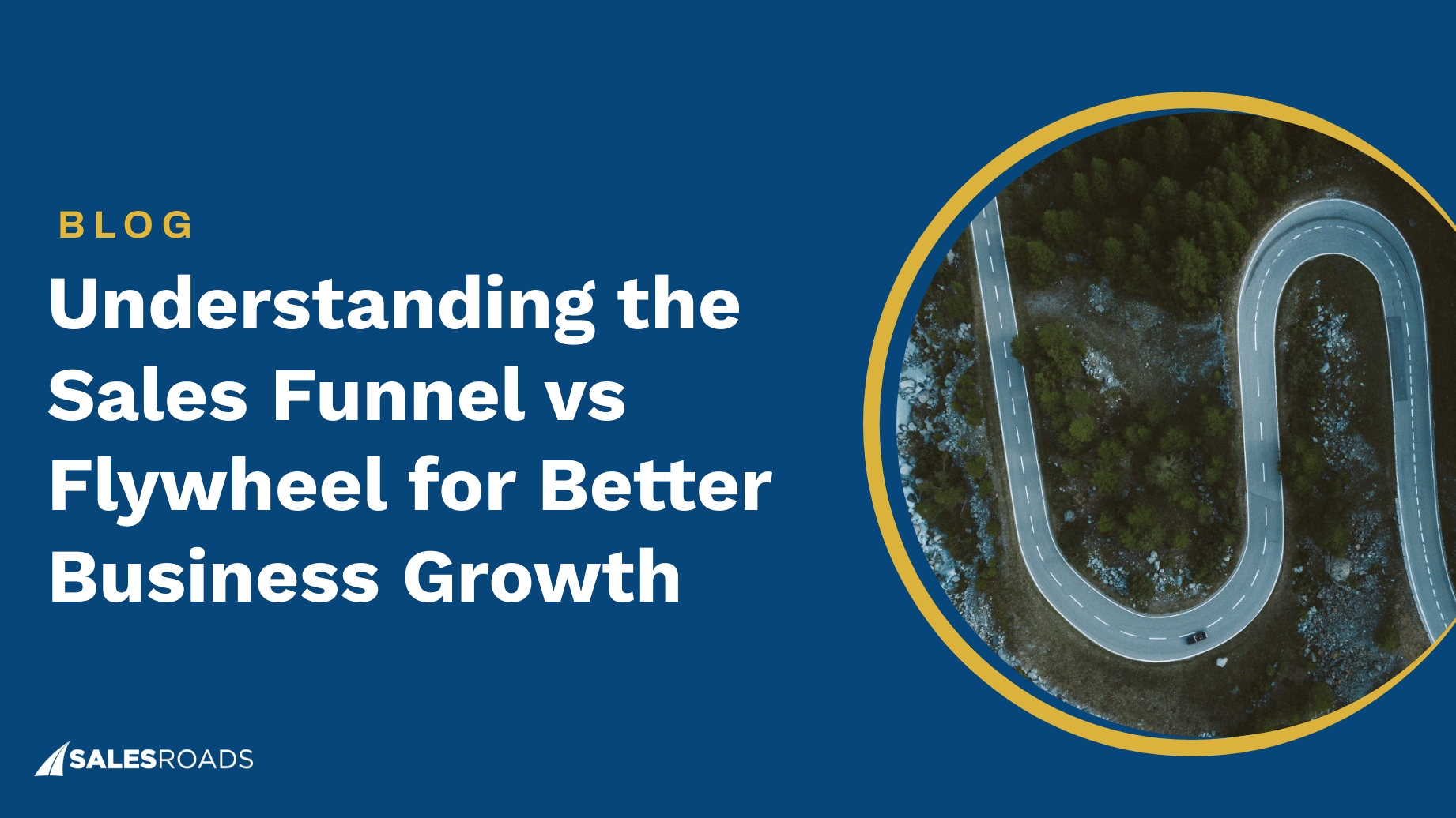 The B2B Sales Funnel vs Flywheel: Which Model Works Better Today?