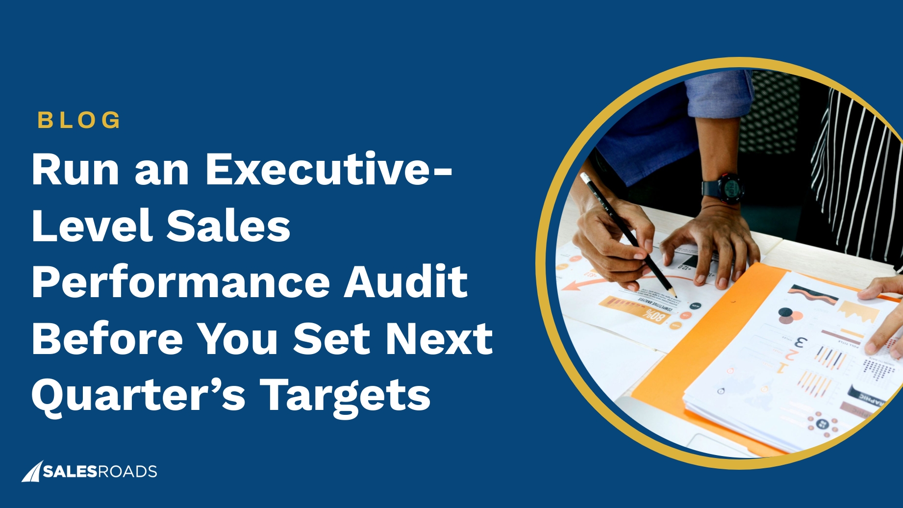 Why Every Growth-Focused Leader Should Run a Sales Performance Audit ...